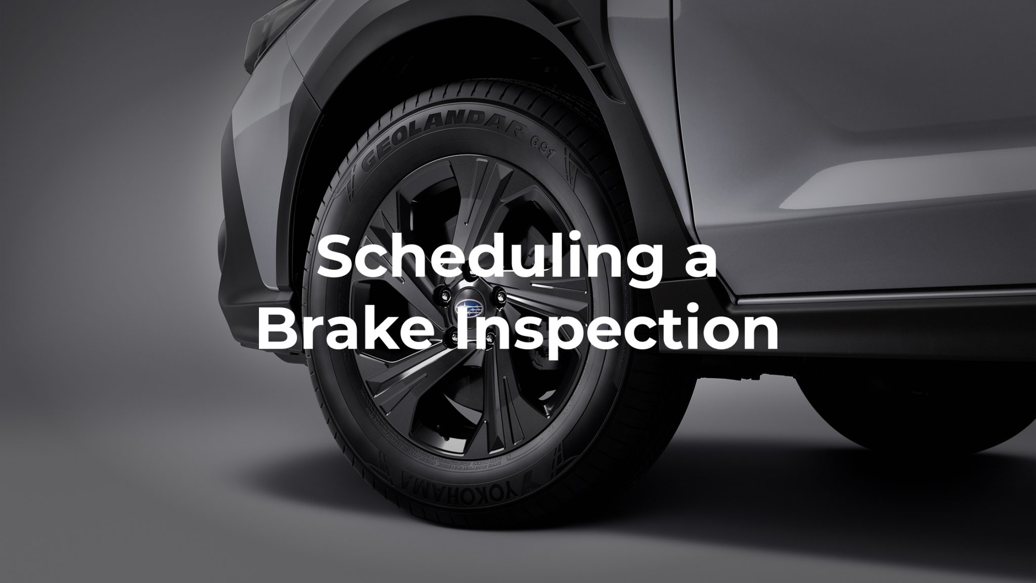 Scheduling a Brake Inspection for Your Subaru: Steps and Tips